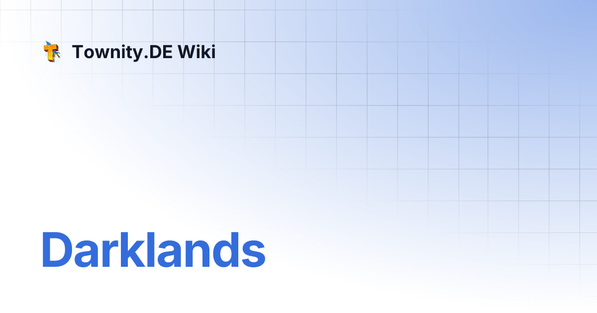 Darklands | Townity.DE Wiki
